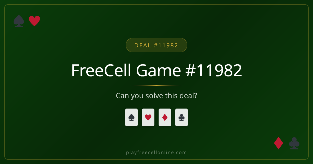 FreeCell Game #11982 — Proven Unsolvable Deal | Play Online